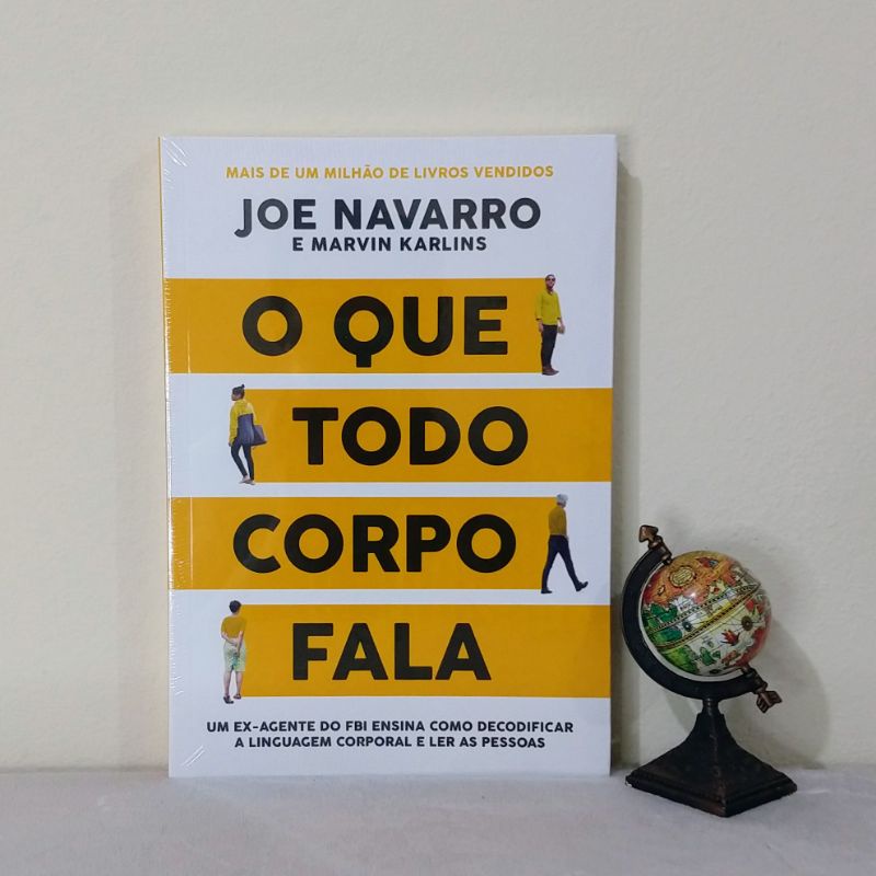 O Que Todo Corpo Fala: um ex-agente do FBI ensina como decodificar a ...