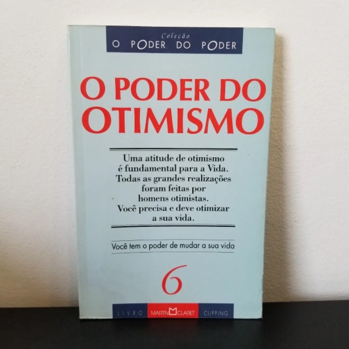 Livro O Poder Do Otimismo - Coleção O Poder Do Poder - Martin Claret ...