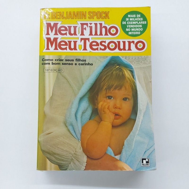 Livro Meu Filho Meu Tesouro - como criar seus filhos com bom senso e ...