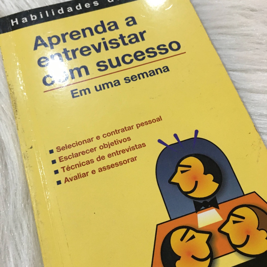 Livro Aprenda a Entrevistar Com Sucesso Em uma Semana Habilidades ... Livro Aprenda a Entrevistar Com Sucesso Em uma Semana Habilidades ...