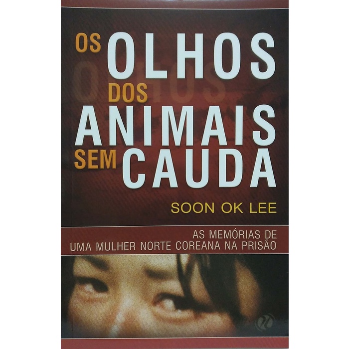 Livro Os Olhos Dos Animais Sem Cauda - Soon Ok Lee | Shopee Brasil