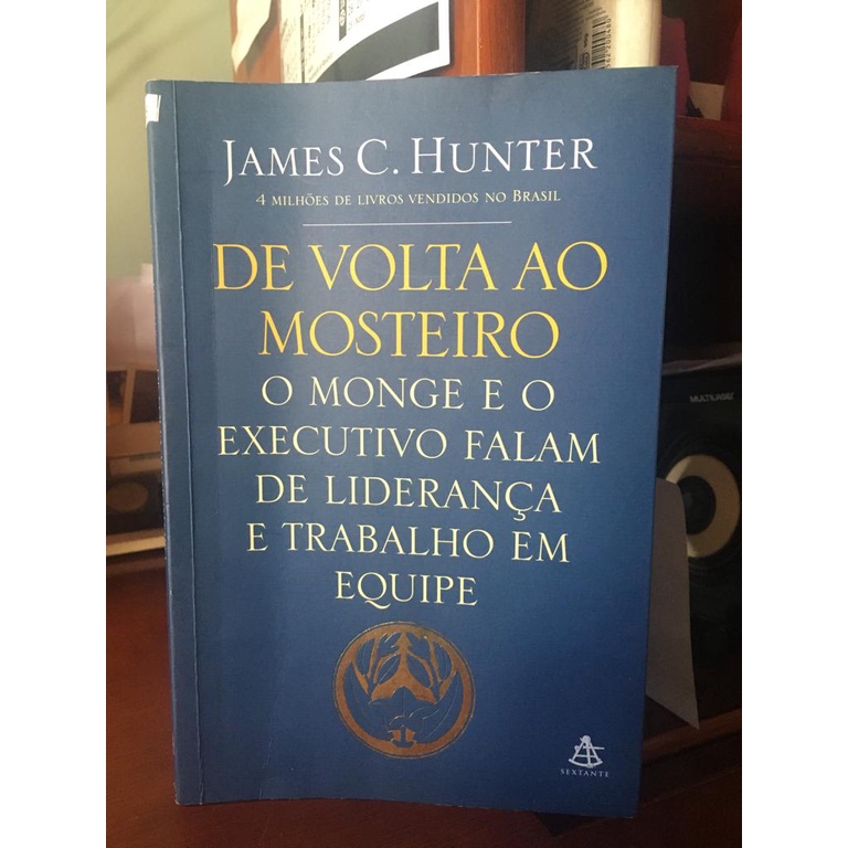 Livro De Volta ao Mosteiro; James C. Hunter | Shopee Brasil