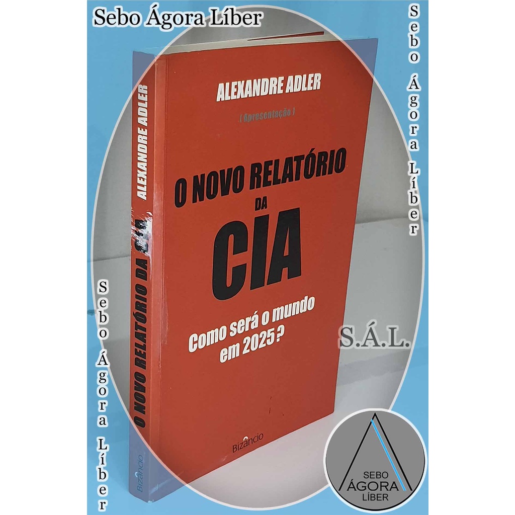 O Novo Relatório da Cia Como Será o Mundo Em 2025? Alexandre Adler ...