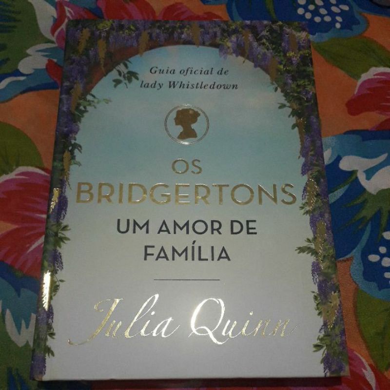 Os Bridgertons: Um amor de família - Julia Quinn (NOVO) | Shopee Brasil