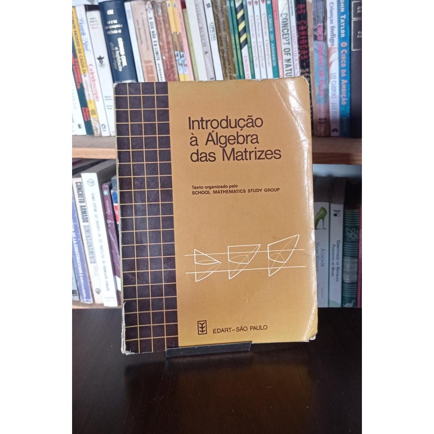 Introdução à álgebra das Matrizes School Mathematics Study Group ...