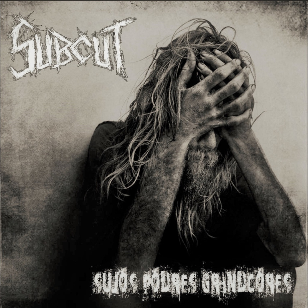Subcut - Sujos Podres Grindcores [compilation] (Grindcore) **caixinha ...