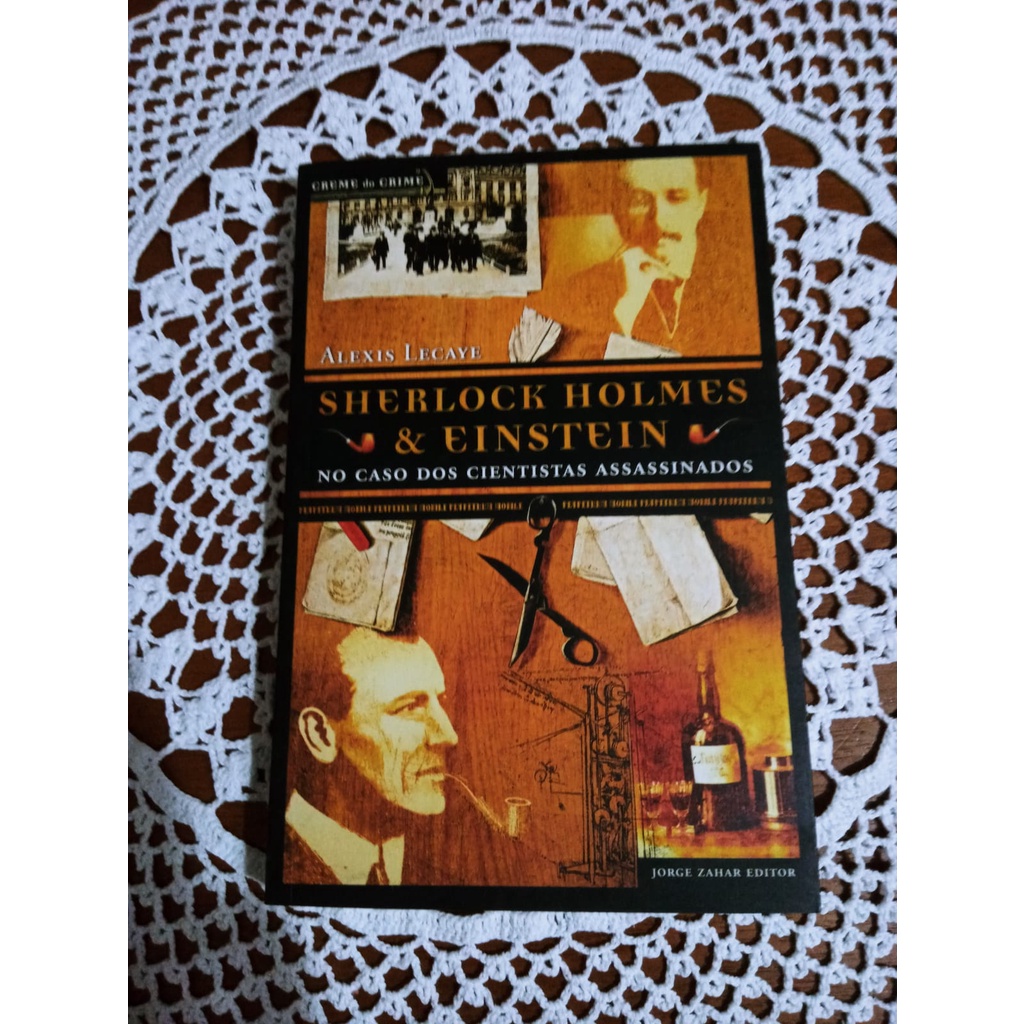 Livro - Sherlock Holmes e Einstein no Caso dos Cientistas Assassinados ...