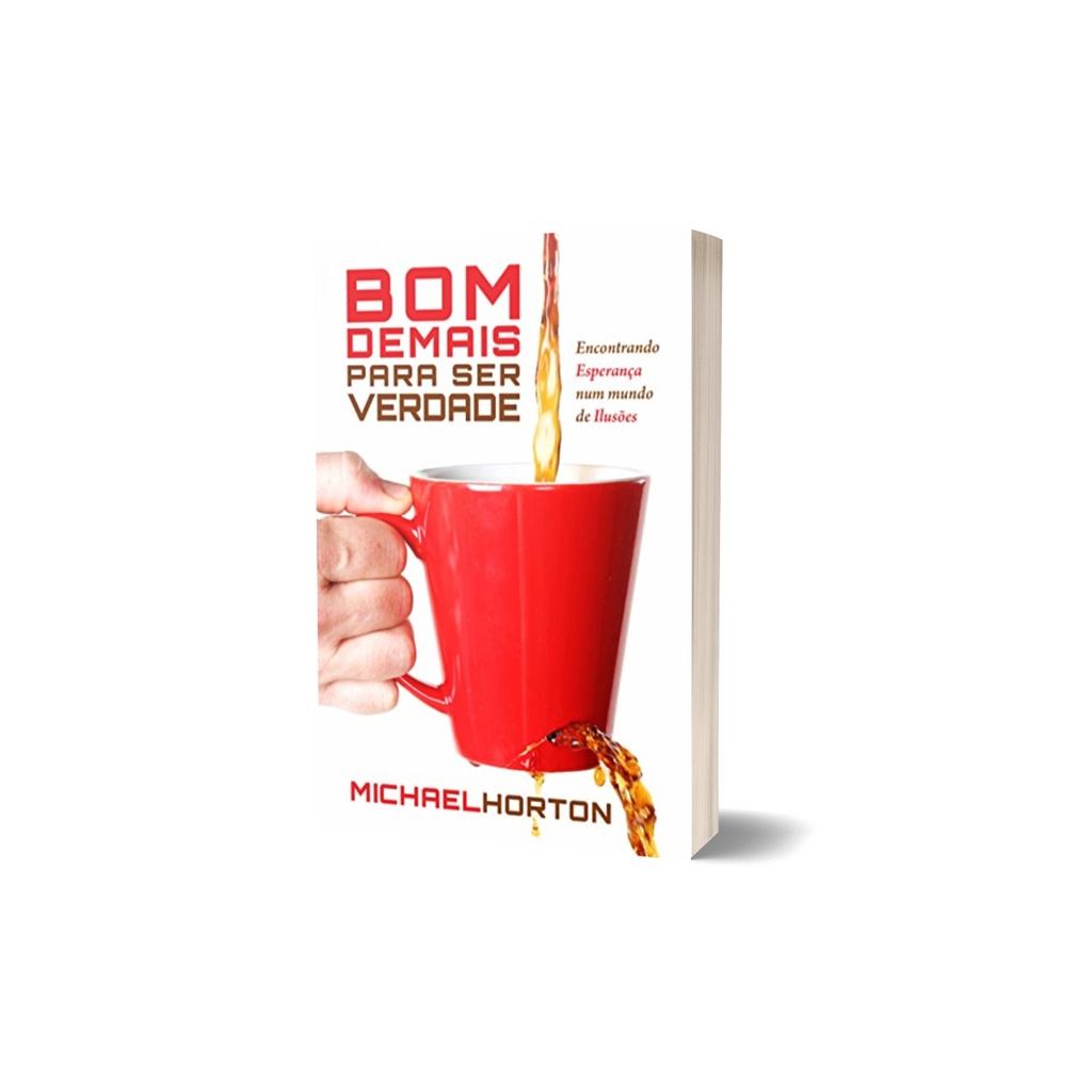 Bom demais para ser verdade - Michael Horton | Shopee Brasil