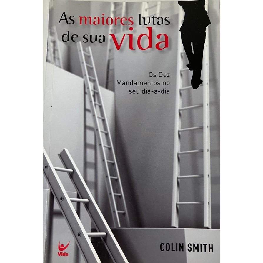 As Maiores Lutas de Sua Vida - os Dez Mandamentos Seu Dia a Dia Colin ...