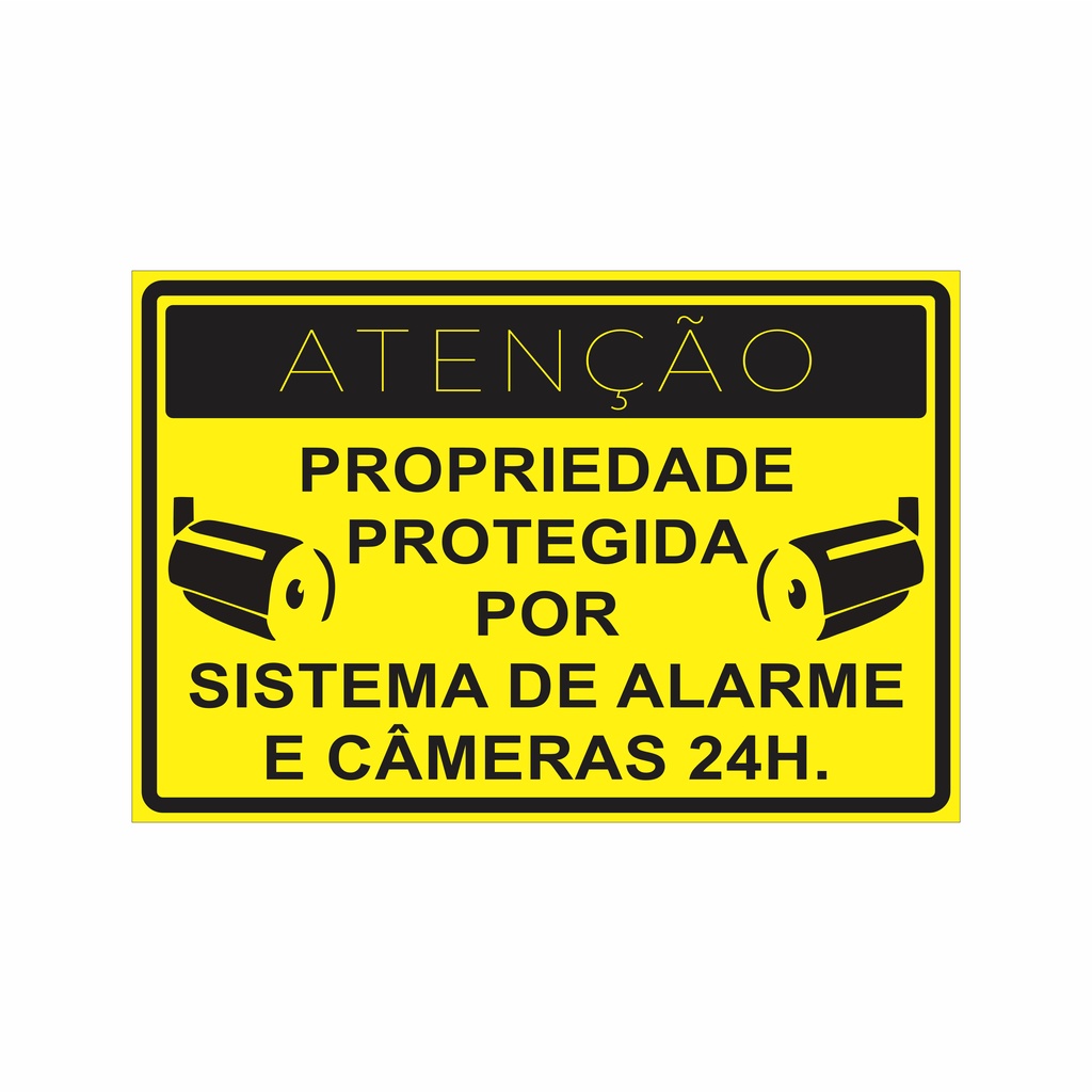 Placa Atenção Propriedade Protegida por Sistema de Alarme e Câmeras 24h ...