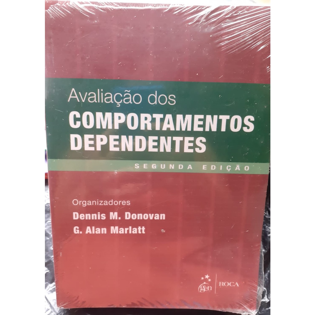 Livro AVALIAÇÃO DOS COMPORTAMENTOS DEPENDENTES - Dennis M. Donovan e G ...