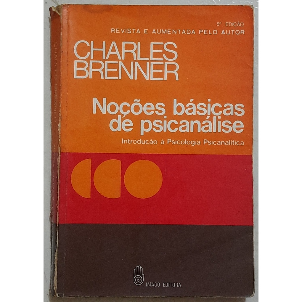 Noções básicas de psicanálise: Introdução a Psicologia Psicanalítica ...