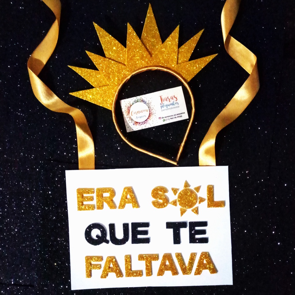 Kit Tiara e Plaquinha de Carnaval Fantasia ERA SOL QUE TE FALTAVA ...
