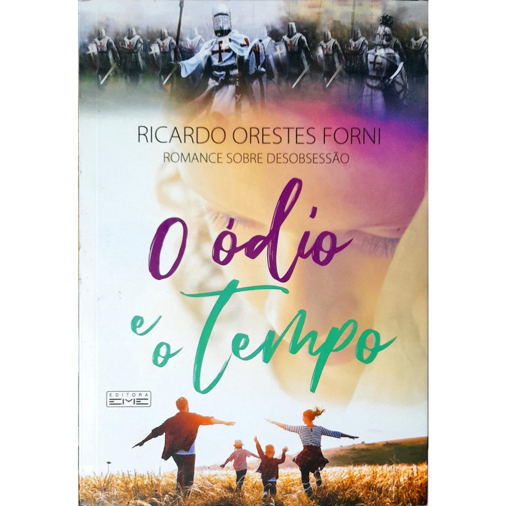 O Ódio e o Tempo - Ricardo Orestes Forni | Shopee Brasil