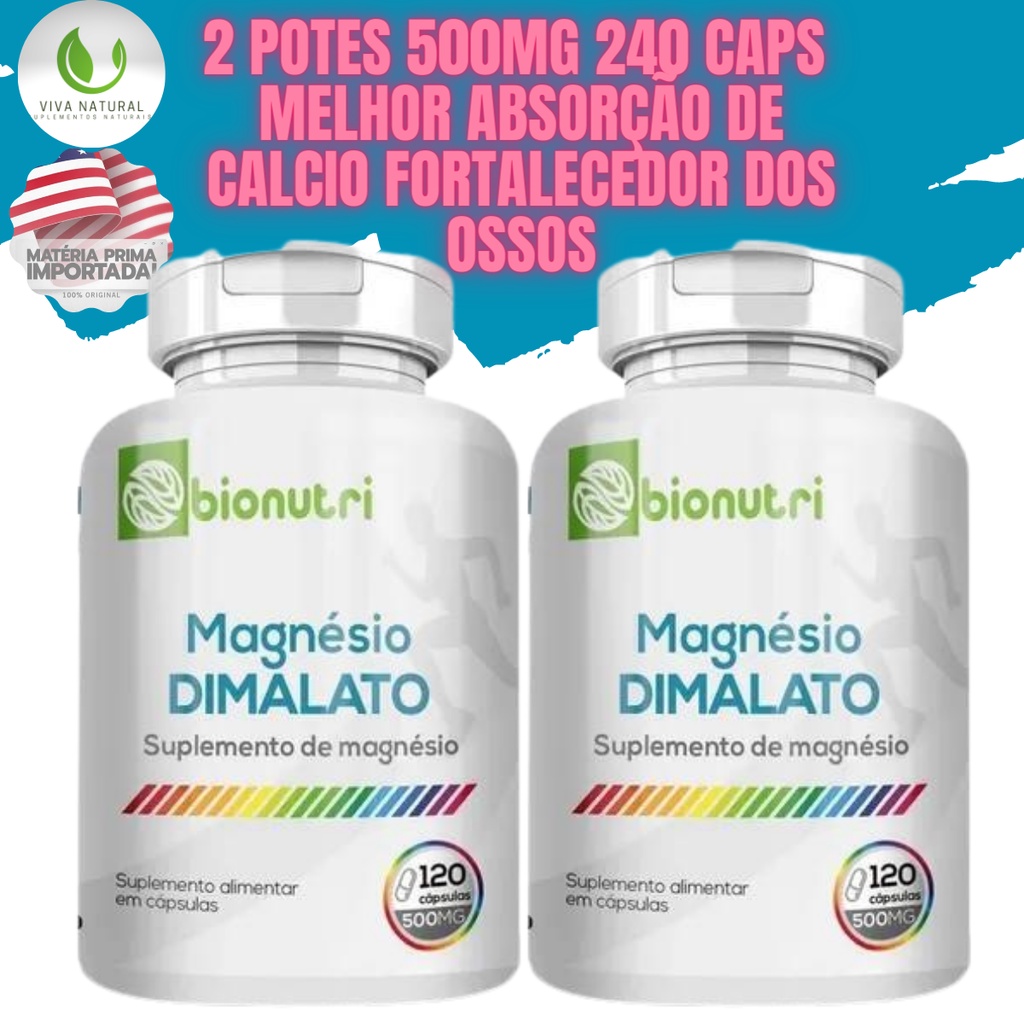 2 Potes Magnesio Dimalato 500mg Puro 240 Capsulas - Bionutri | Shopee ...