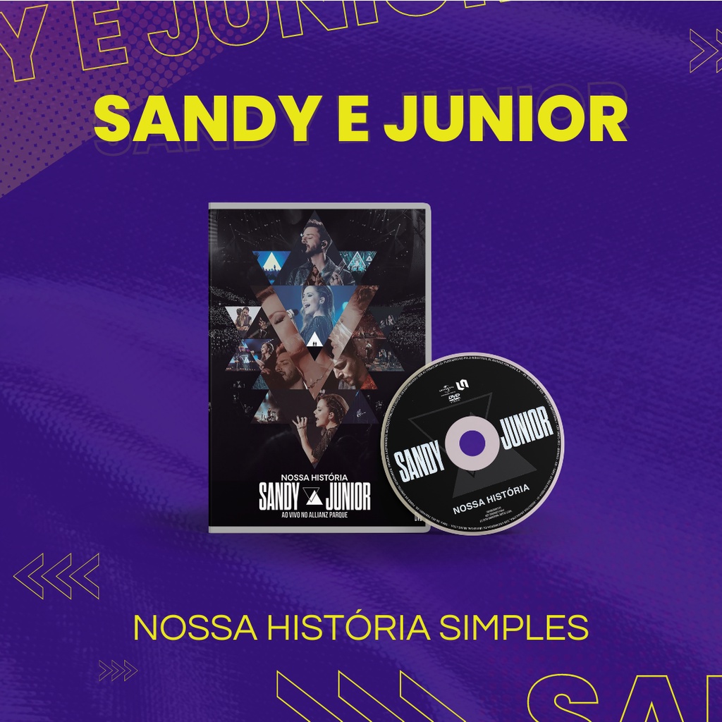 DVD - SANDY E JUNIOR - NOSSA HISTÓRIA AO VIVO - SIMPLES | Shopee Brasil