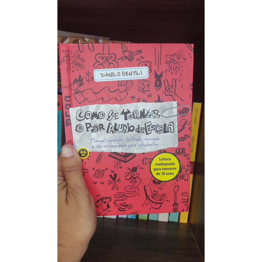 Como se torna o pior aluno da escola livros de capa dura autor Danilo ... Como se torna o pior aluno da escola livros de capa dura autor Danilo ...