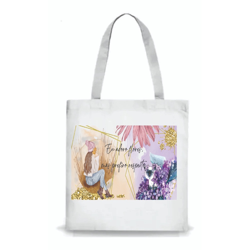 Bolsa Sacola ecobag Mulheres, prefiro respeito a flores | Shopee Brasil