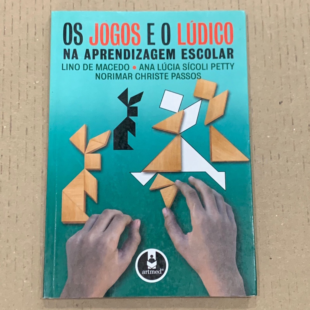LIVRO OS JOGOS E O LUDICO NA APRENDIZAGEM ESCOLAR - LINO DE MACEDO E ... LIVRO OS JOGOS E O LUDICO NA APRENDIZAGEM ESCOLAR - LINO DE MACEDO E ...