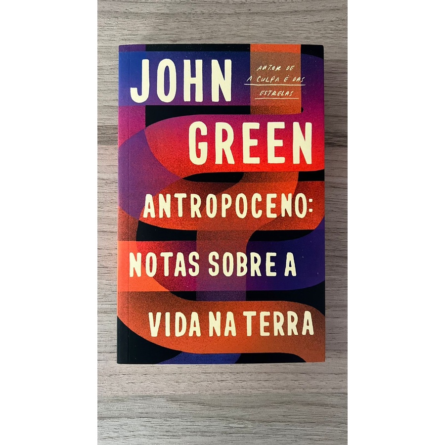 Livro - Antropoceno: notas sobre a vida na terra (John Green) | Shopee ...