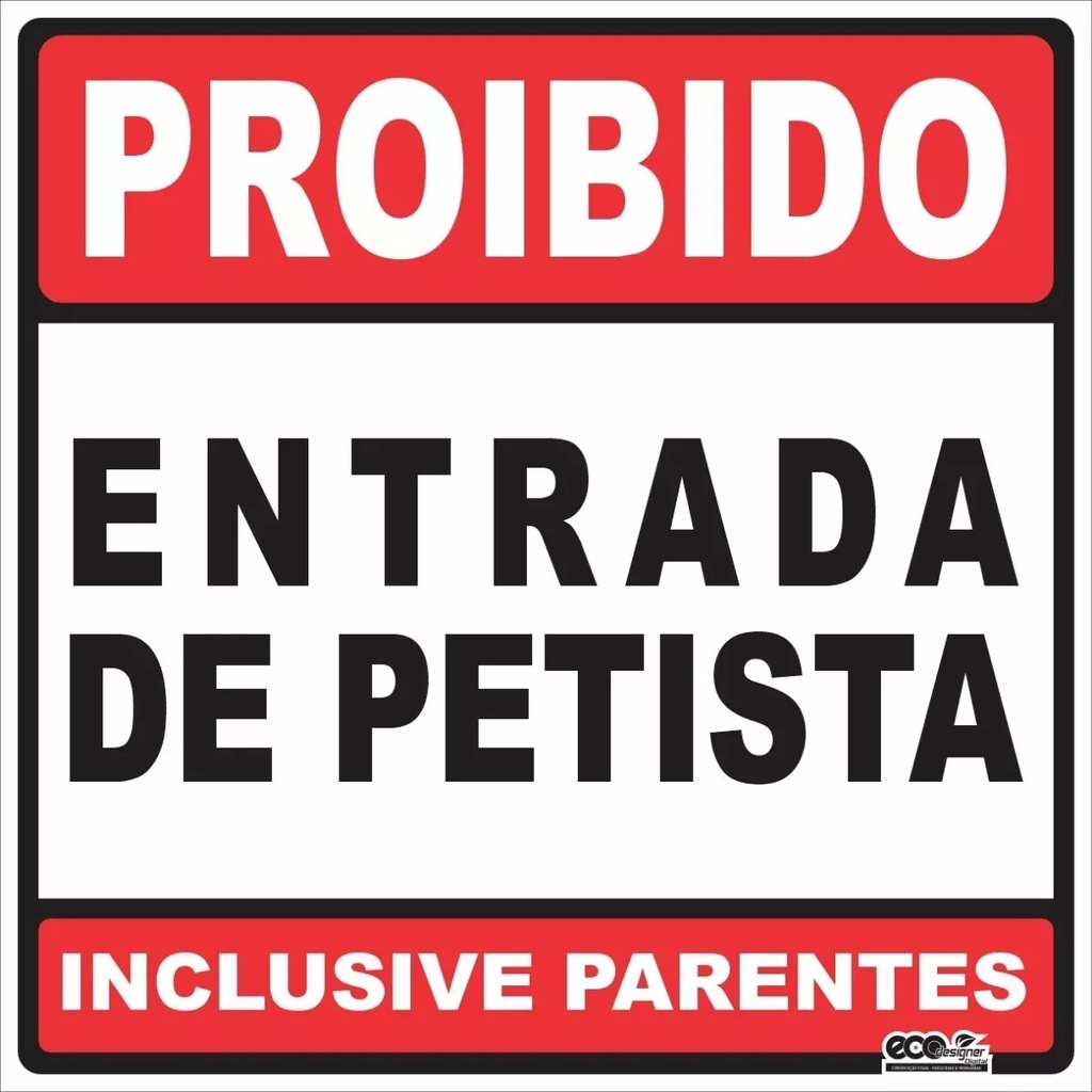 Placa Proibido Entrada De Petista 30cm X 30cm Pvc | Shopee Brasil