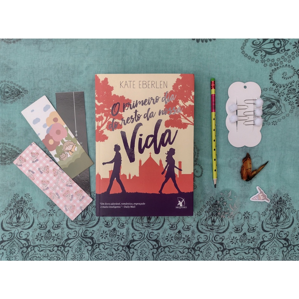O Primeiro Dia do Resto da Nossa Vida - Kate Eberlen | Shopee Brasil