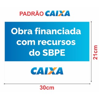 Placa Sbpe Obra Financiada Padrão Caixa | Shopee Brasil