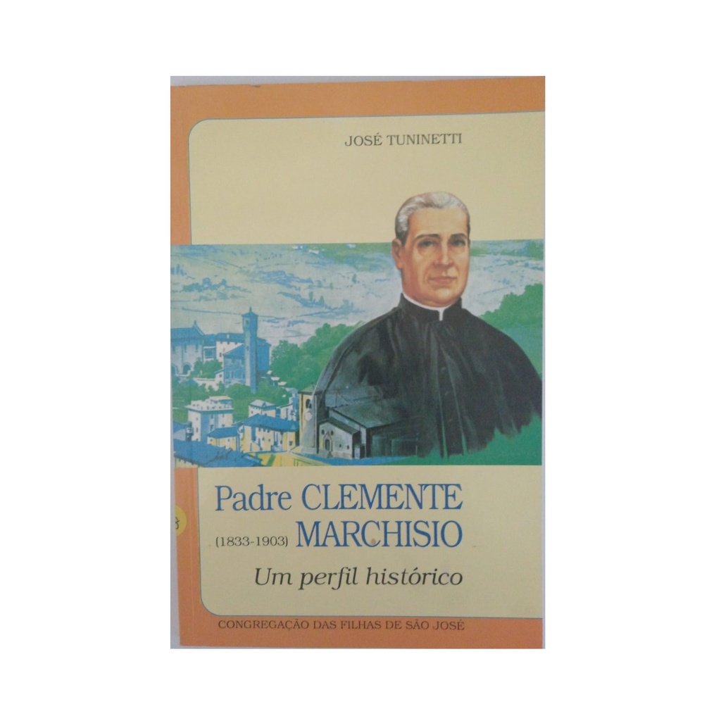 Padre Clemente Marchisio Um Perfil Histórico - José Tuninetti | Shopee ...