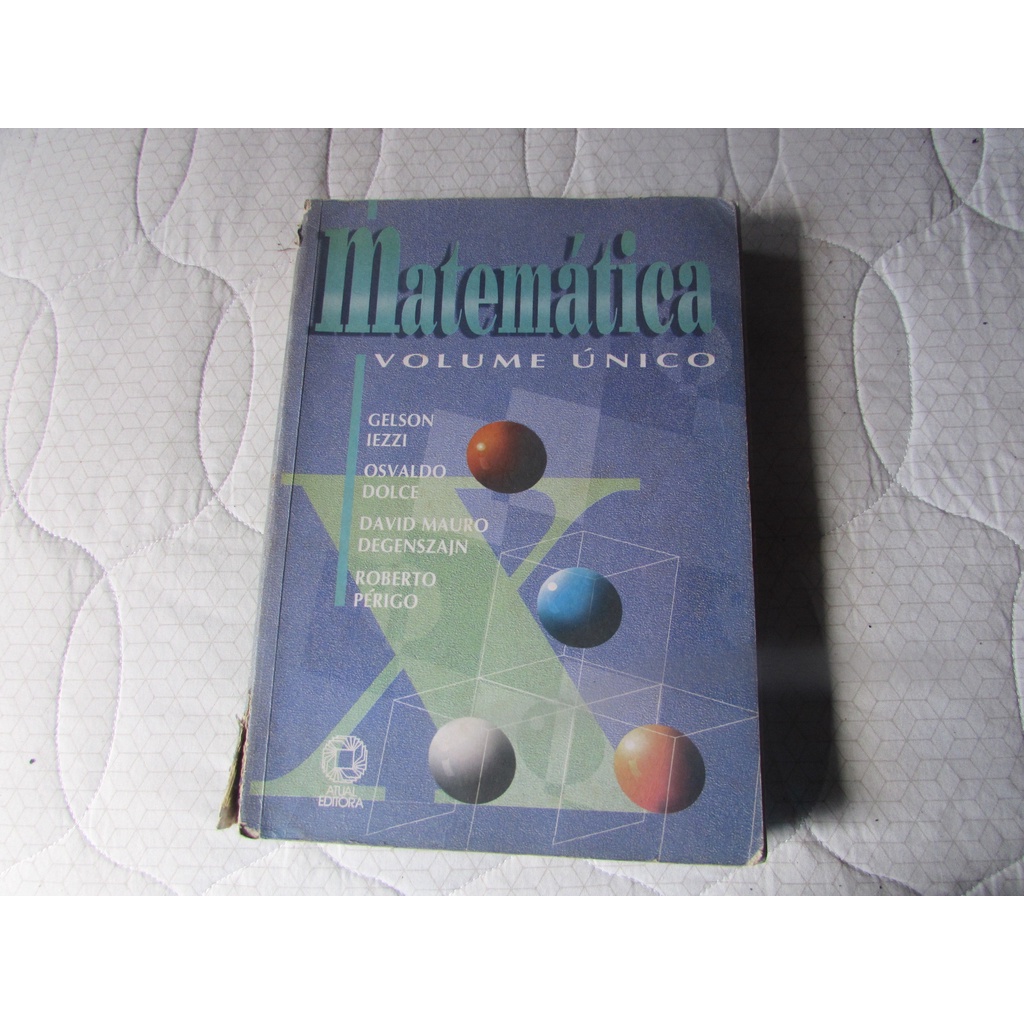Matemática - volume único – Ensino médio – com gabarito Autor: Gelson ...