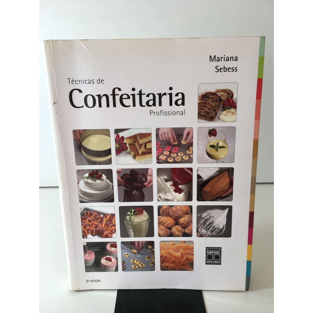 Livro Técnicas De Confeitaria Profissional Mariana Sebess 2 Edição ...
