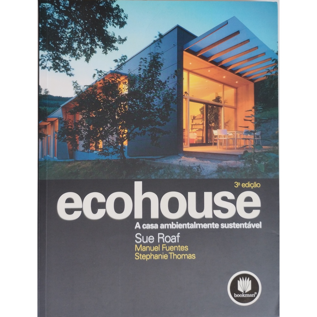 LIVRO ECOHOUSE A CASA AMBIENTALMENTE SUE ROAF/ MANUEL | Shopee Brasil