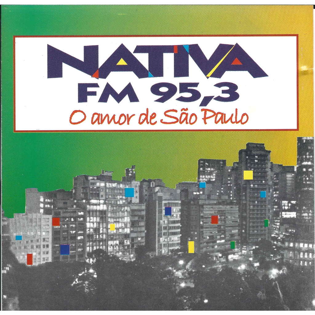 Cd Nativa Fm 95,3 (O Amor De São Paulo) - EMI Brasil (1997) | Shopee Brasil