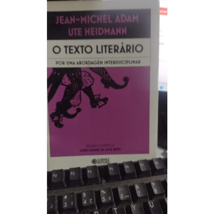 O texto literario por uma abordagem interdisciplinar Jean Michel Adam ...