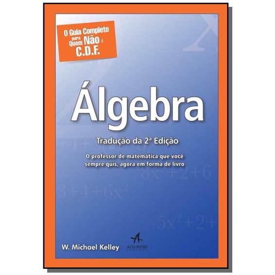 Algebra: O Guia Completo Para Quem Nao E C. D. F. | Shopee Brasil