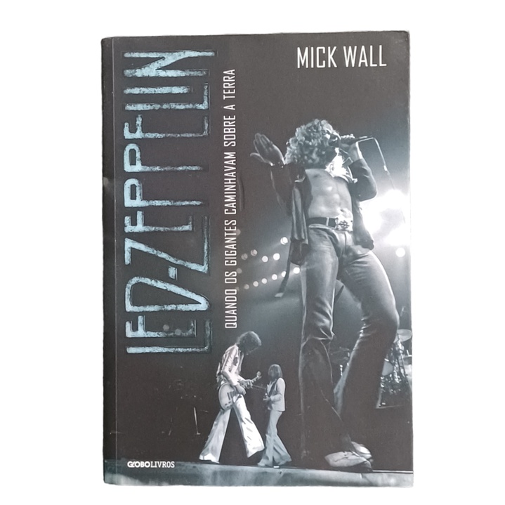 Livro - Led-Zeppelin: Quando os gigantes caminhavam sobre a Terra ...