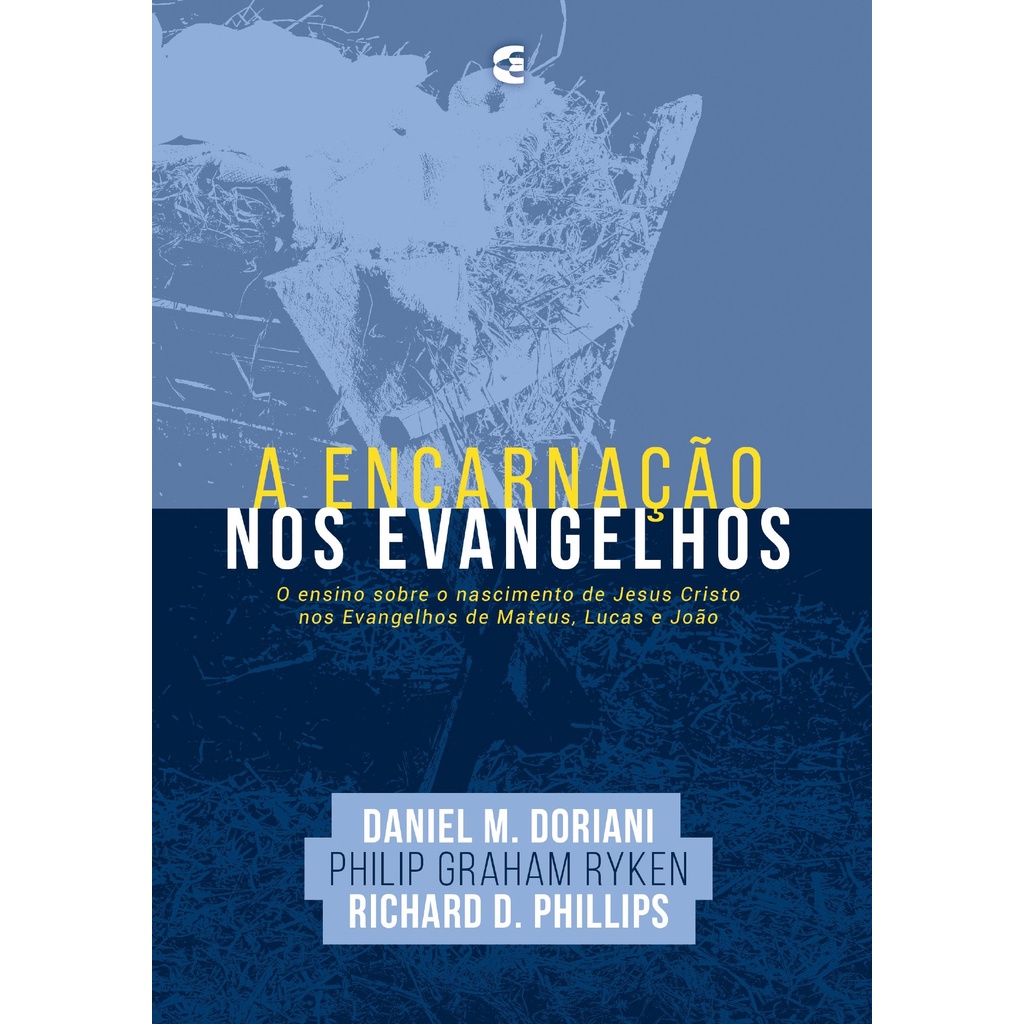 A Encarnação Nos Evangelhos | Daniel Doriani | Shopee Brasil