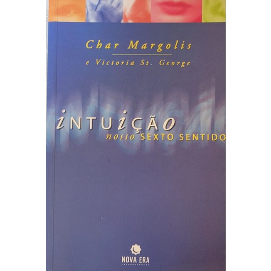 Intuição Nosso Sexto Sentido (Doutrina Espírita) - Char Margolis ...