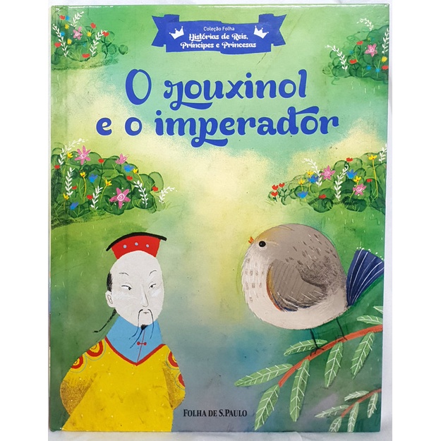 Livro O Rouxinol e o Imperador - Histórias de Reis, Príncipes e ...