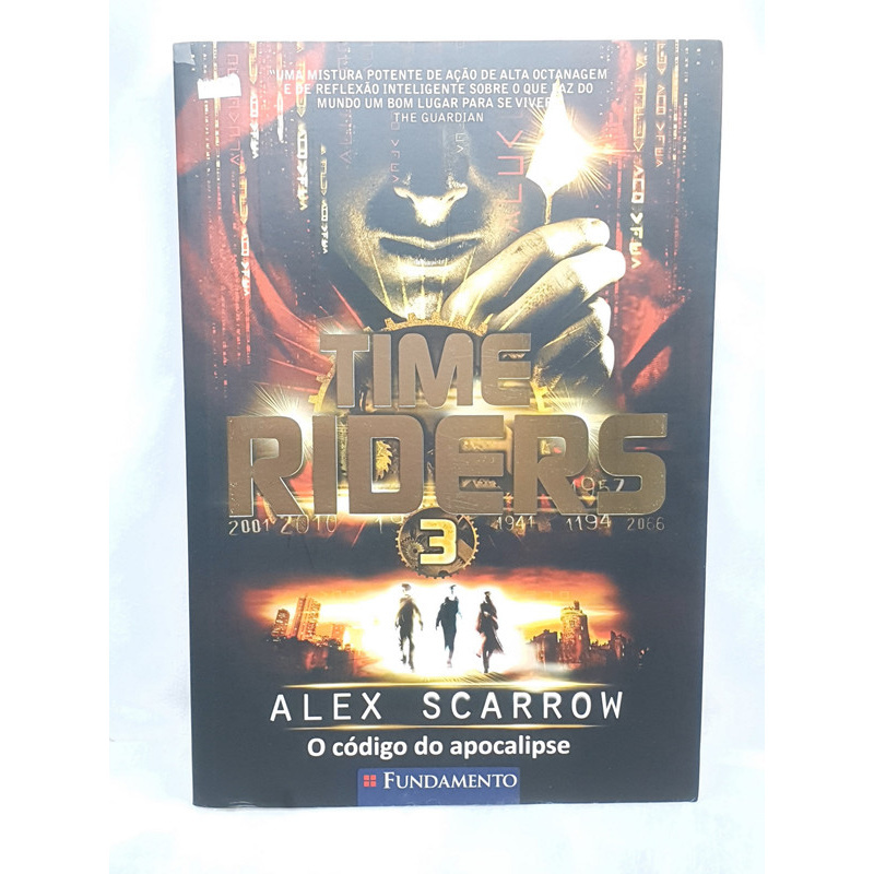 Livro Time Riders 3 - O Código do Apocalipse - Alex Scarrow | Shopee Brasil