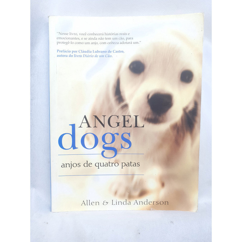 Livro Angel Dogs - Anjos de Quatro Patas - Allen & Linda Anderson | Shopee Brasil