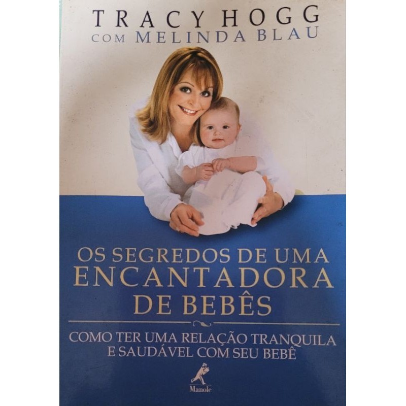 Os Segredos de uma Encantadora de Bebes (ter uma Relação Tranquila ...