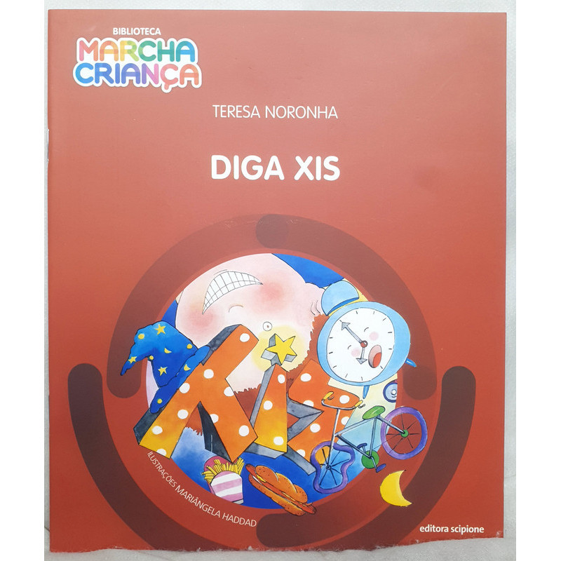 Livro Diga Xis - Biblioteca Marcha Criança - Teresa Noronha | Shopee Brasil