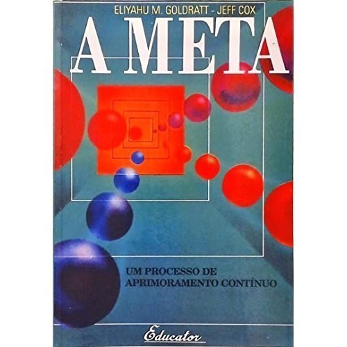 A Meta de Eliyahu M. Goldratt; Jeff Cox | Shopee Brasil