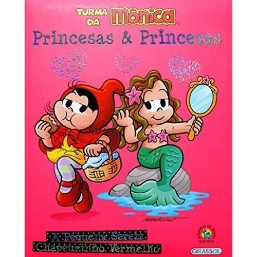 Turma da Mônica Princesas e Princesas: A Pequena Sereia, Chapeuzinho ...