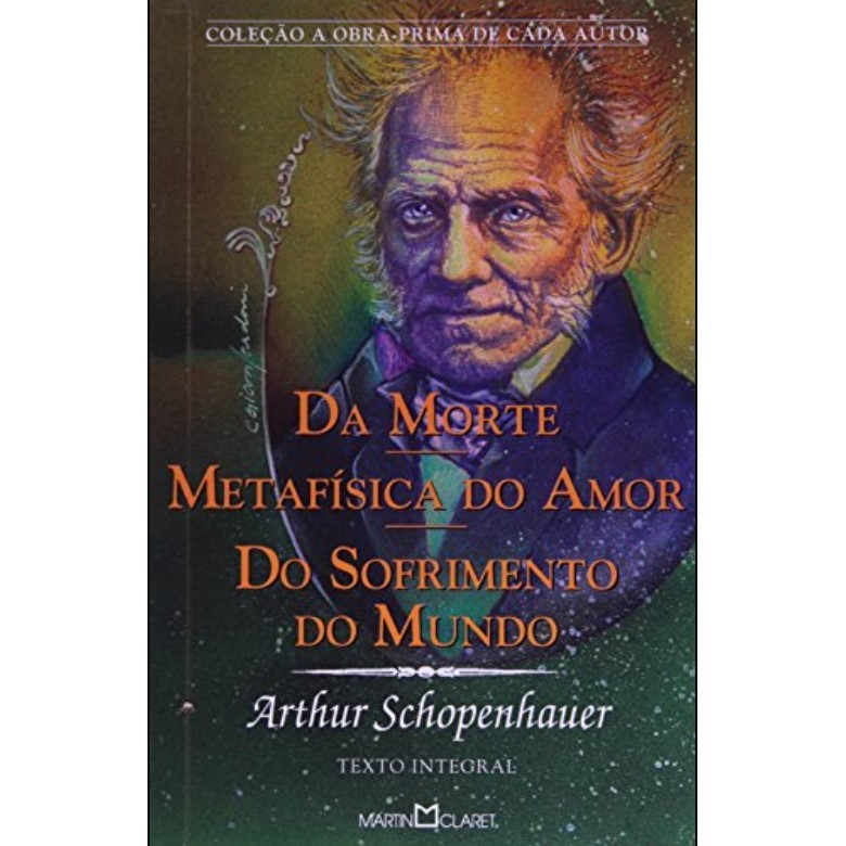 Da Morte Metafisica Do Amor Do Sofrimento Do Mundo - Arthur ...