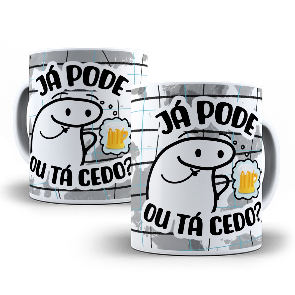 Caneca Frases Engraçada Meme Flork Ja Pode Beber Ou Ta Cedo | Shopee Brasil