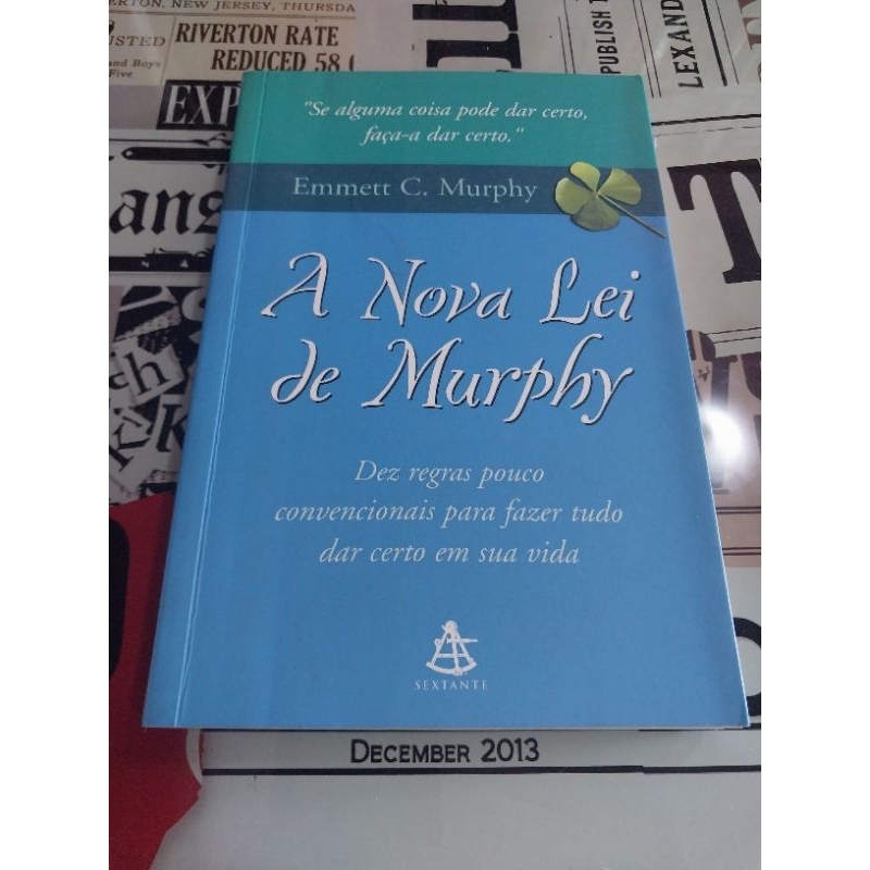 A Nova Lei de Murphy: dez regras pouco convencionais para fazer tudo ...
