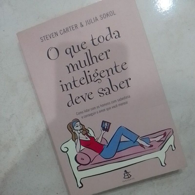 O que toda mulher inteligente deve saber - Steven carter | Shopee Brasil