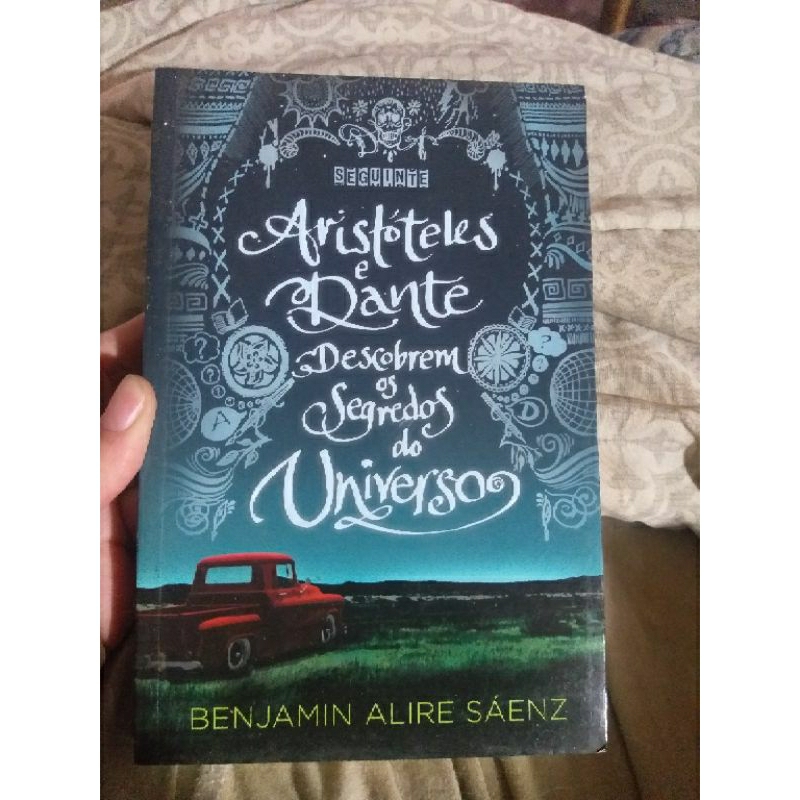 Livro Aristóteles E Dante Descobrem Os Segredos Do Universo - Benjamin ...