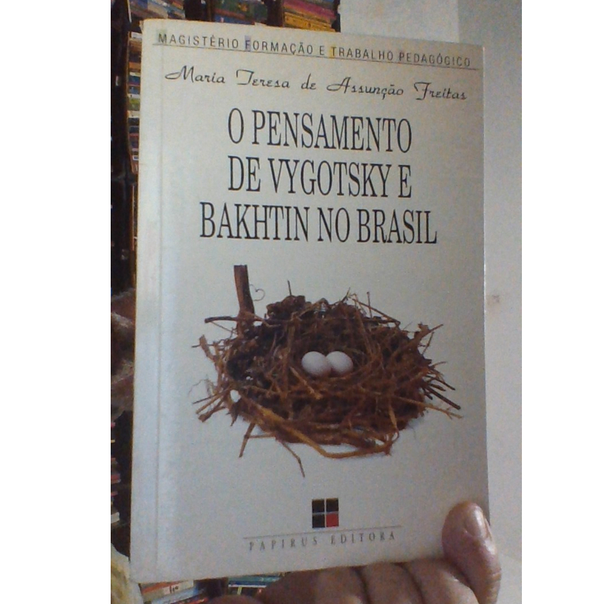 livro o pensamento de vygotsky e bakhtin no brasil, Maria Teresa de ...